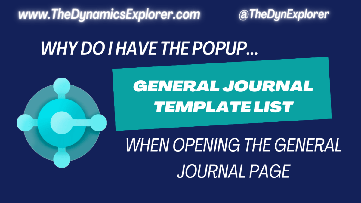 Dynamics 365 Business Central – Why do I have the popup “General ...