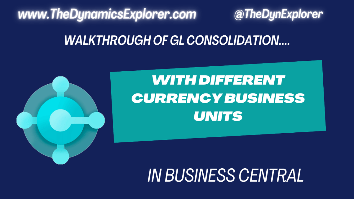 Dynamics 365 Business Central – Walkthrough of GL Consolidation with ...